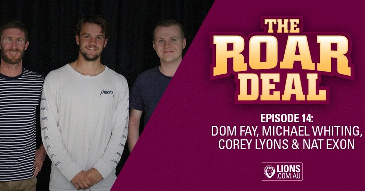 The Roar Deal Episode 14: Corey Lyons and Nat Exon